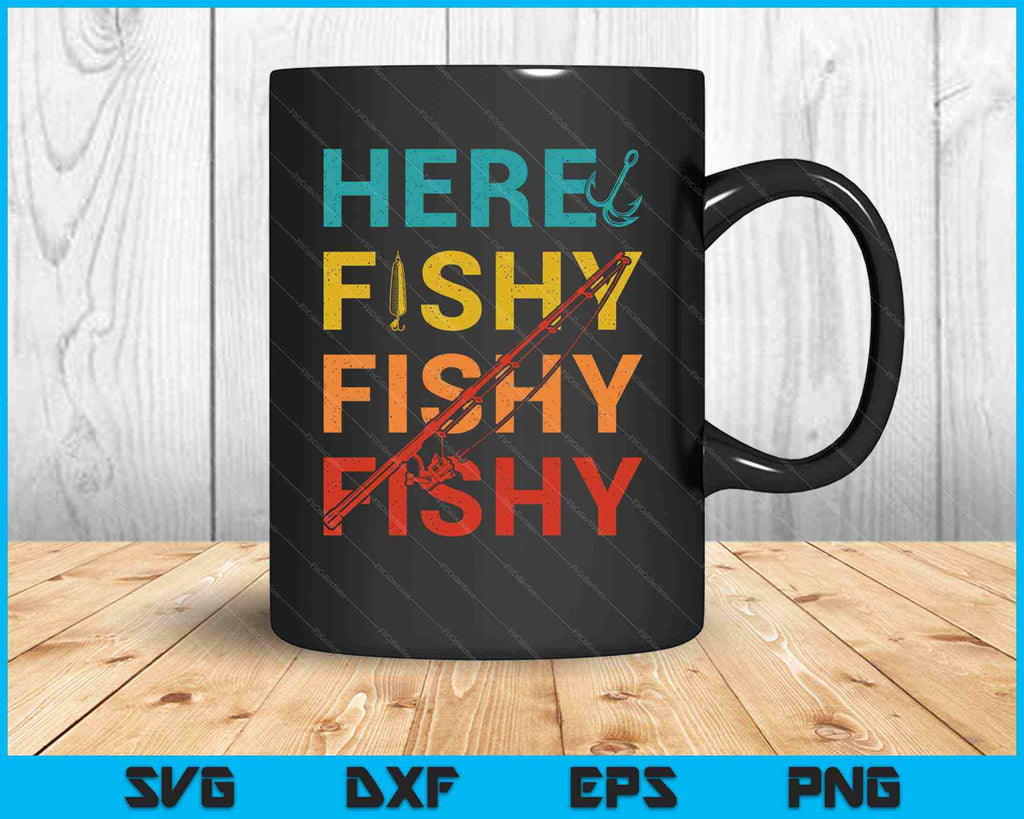 Here Fishy Fishy Fishy SVG PNG Cutting Printable Files – creativeusarts