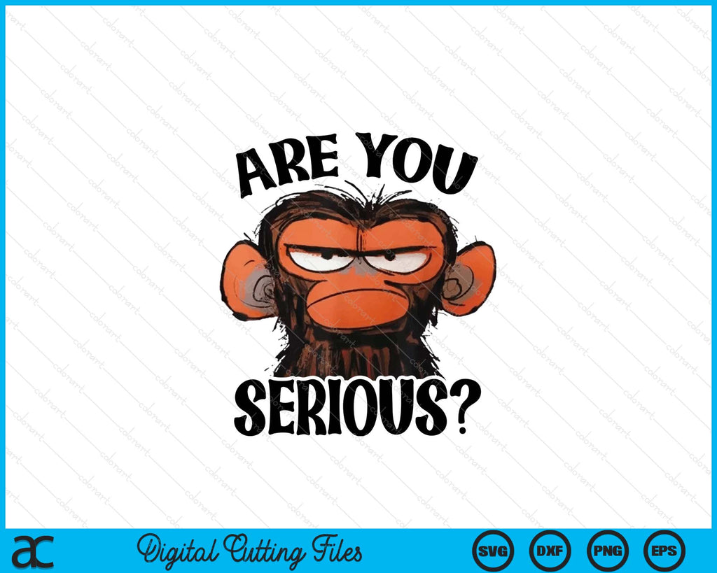Humor Are You Serious Grumpy Funny Monkey Meme SVG PNG Digital Files ...