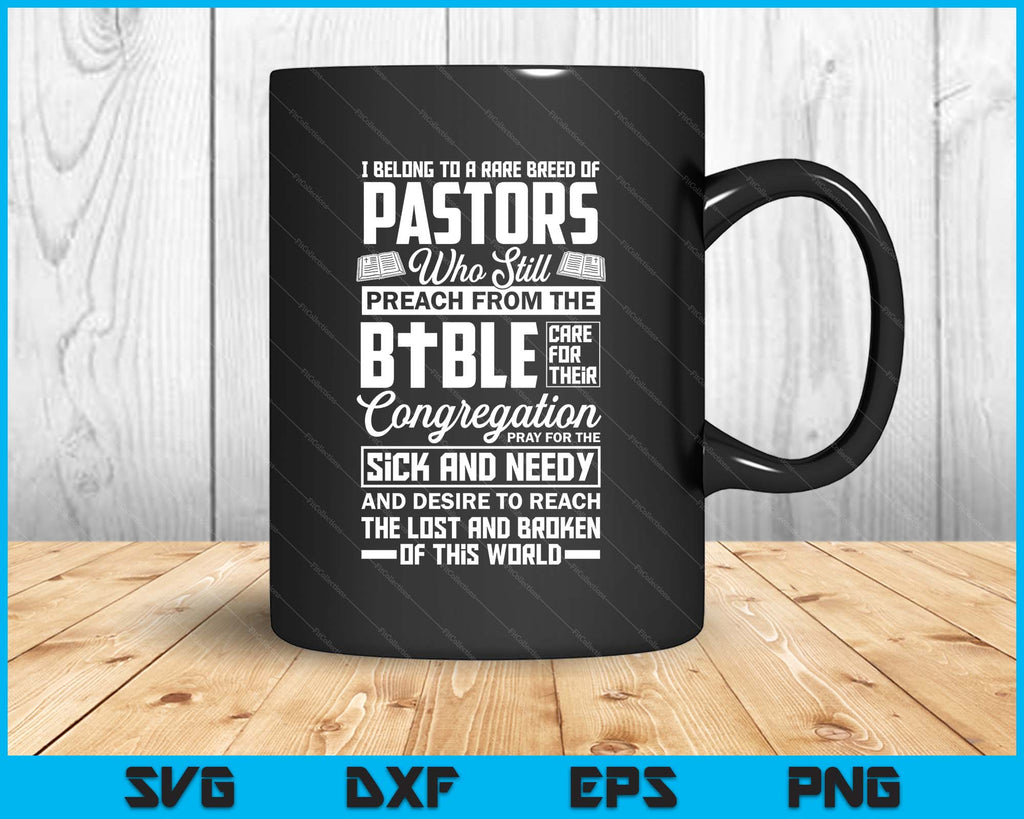 I Belong To A Rare Breed Of Pastors Minister Clergy Pastor SVG Files ...