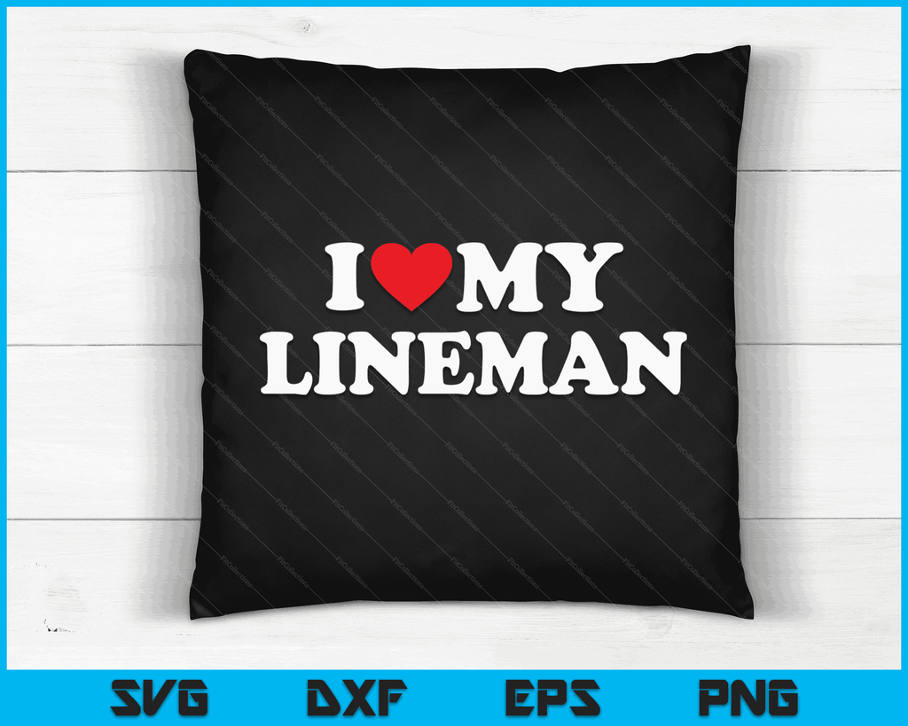 I Love My Lineman with Heart SVG PNG Digital Cutting Files – creativeusarts