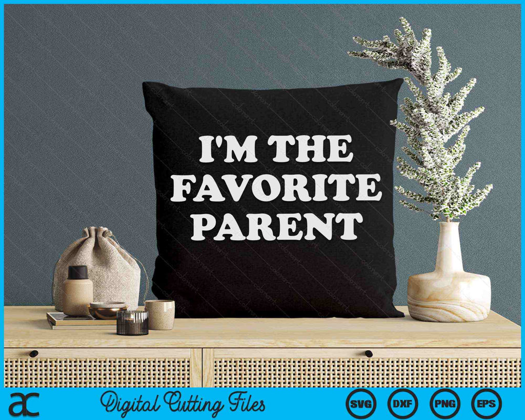 I'm The Favorite Parent SVG PNG Digital Printable Files – creativeusarts