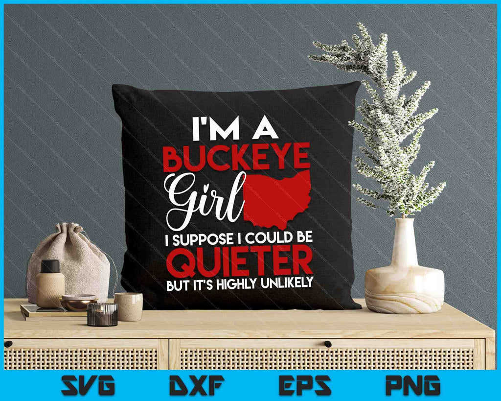 I'm A Buckeye Girl Shirt Ohio State For Women SVG PNG Cutting Files ...