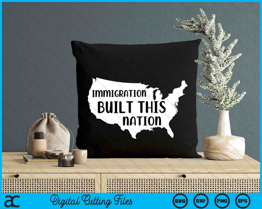 Immigration Built This Nation Anti Racism Equality Tolerance SVG Files ...