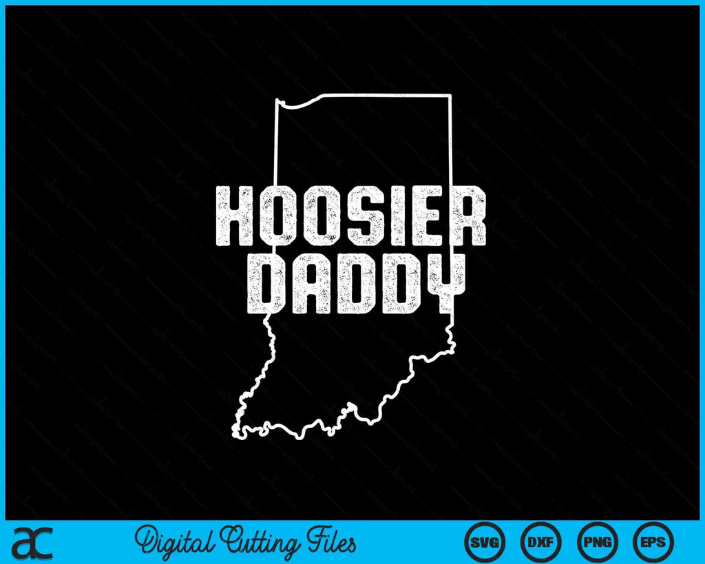 Indiana Hoosier Daddy SVG PNG Digital Printable Files – creativeusarts