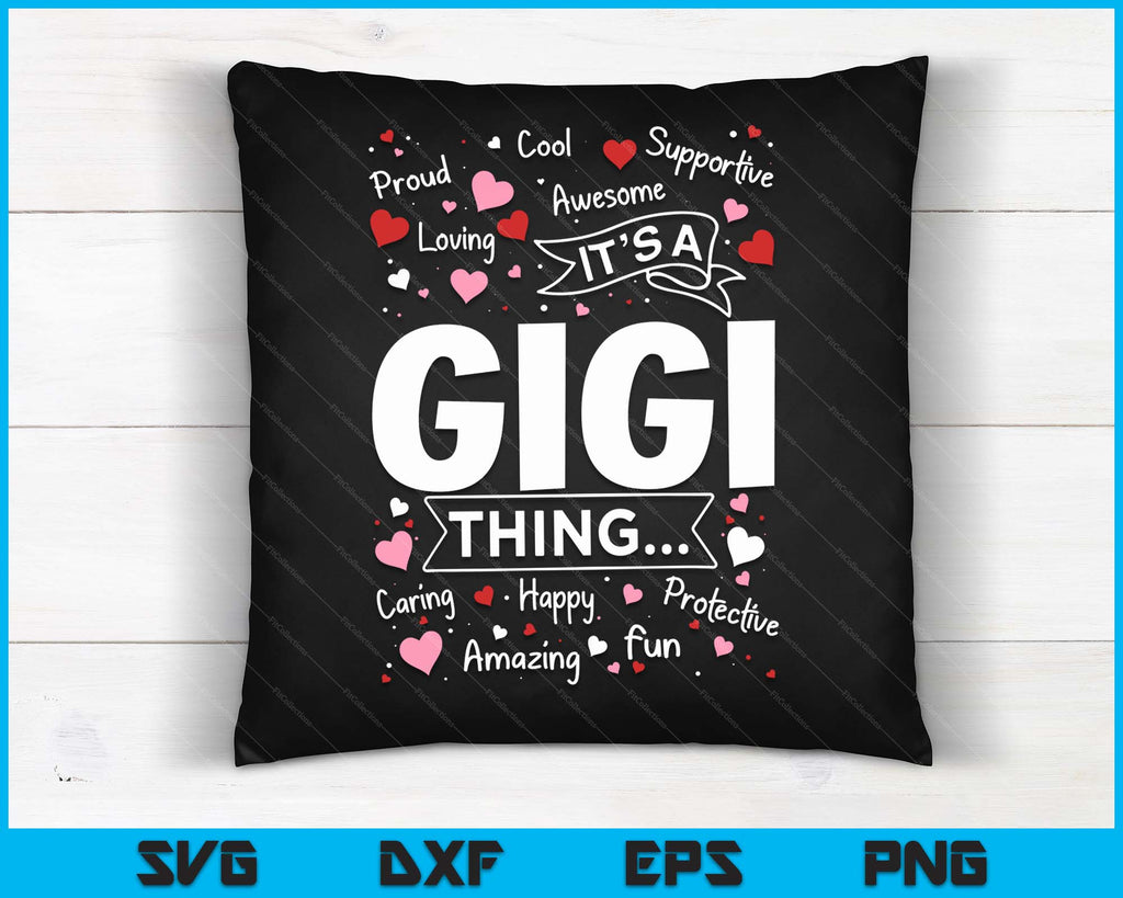 It's A Gigi Thing Sayings Cute Grandma Mothers Day SVG Cutting Files ...
