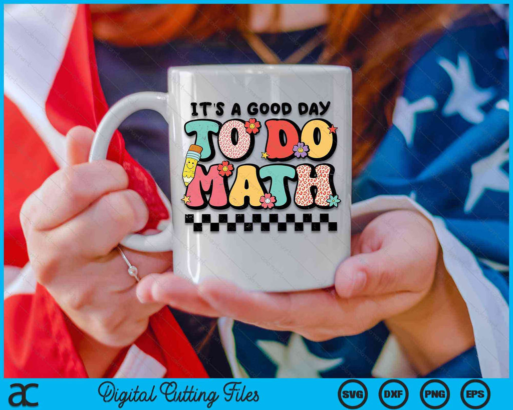 It's A Good Day To Do Math Teacher Vintage Groovy Nerd SVG PNG Files ...