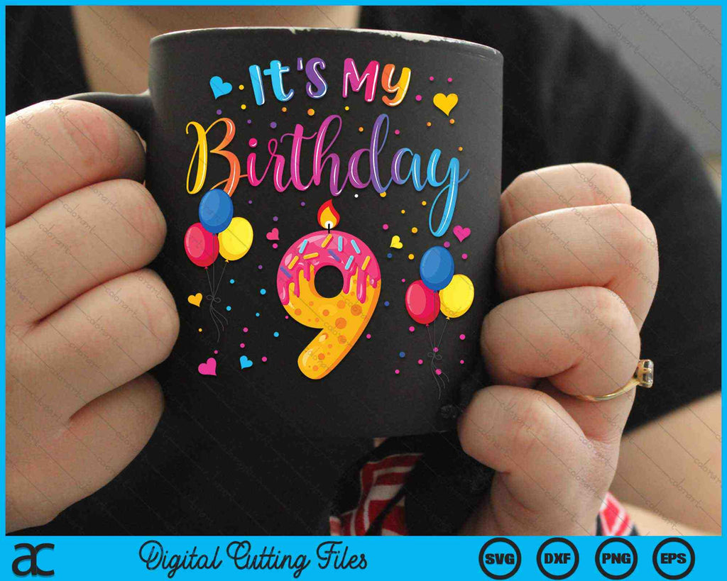 It's My 9th Birthday Doughnut Happy 9 Years Old SVG Cutting Files ...