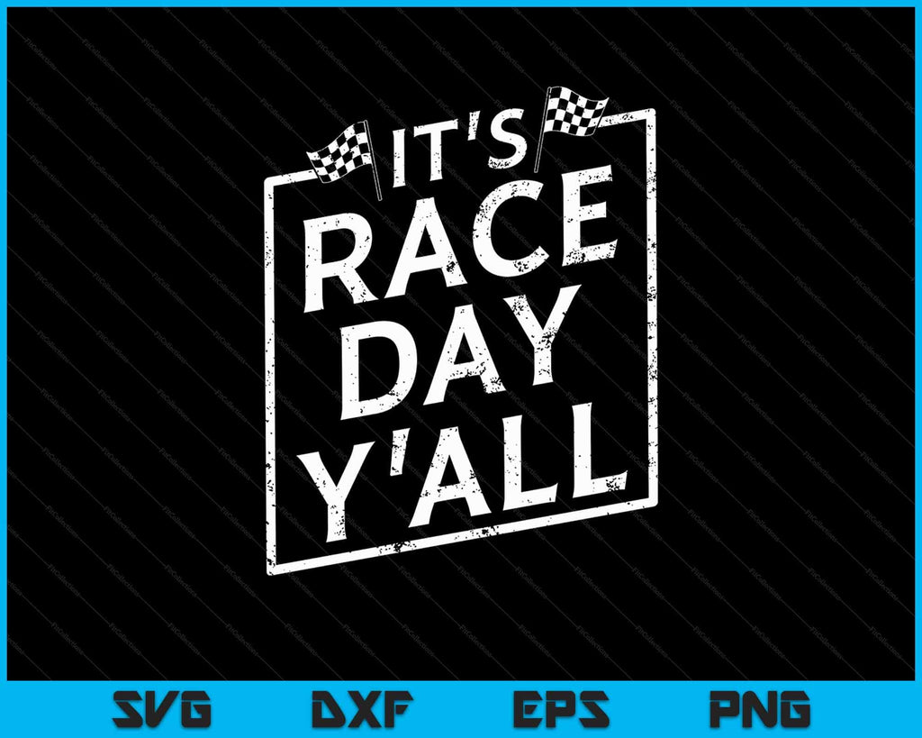 It's Race Day Y'all Dirt Track Racing Checkered Flag SVG PNG Files ...