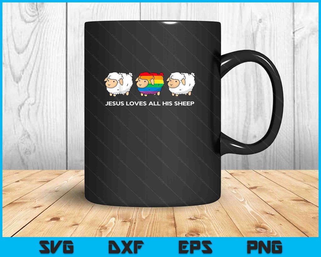 Jesus Loves All His Sheep Gay Pride Queer Christian LGBTQ SVG PNG File ...
