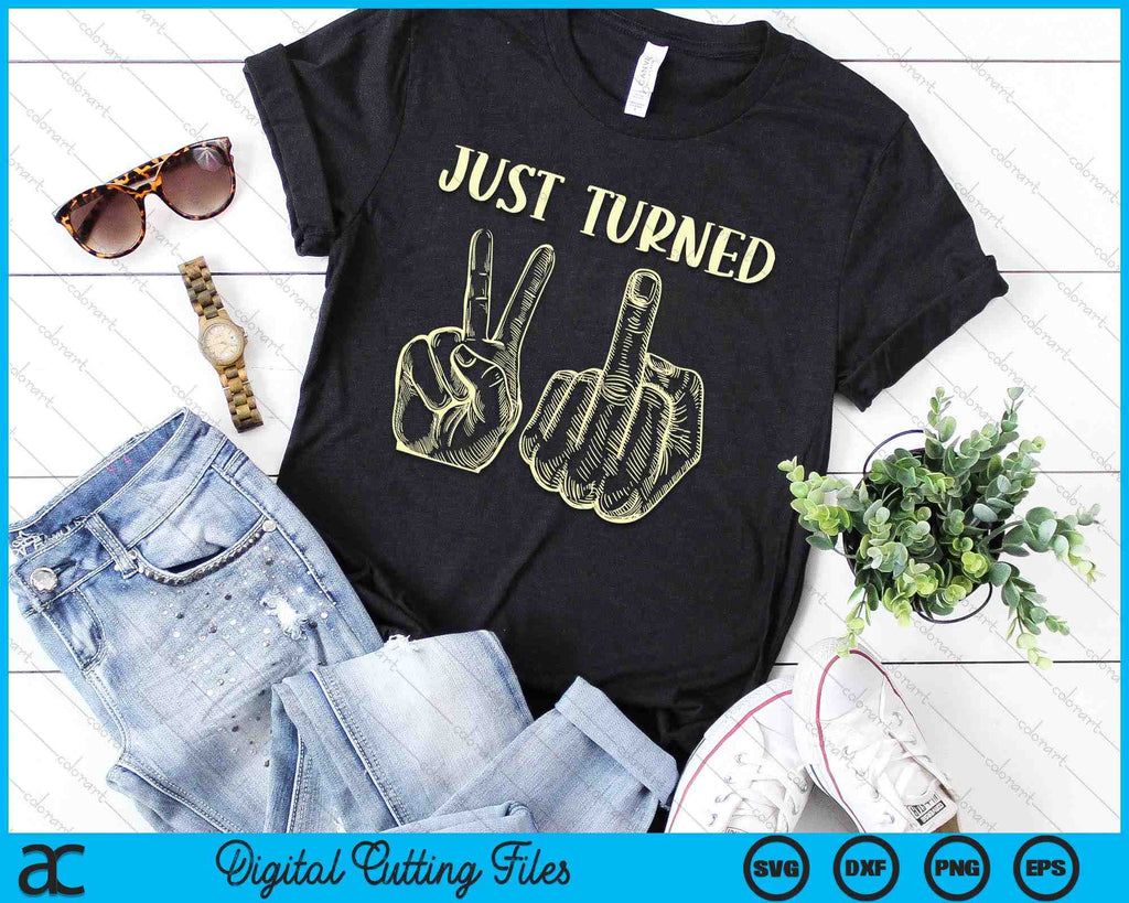 Just Turned 21 Years Old Funny 21st Birthday SVG PNG Printable Files ...