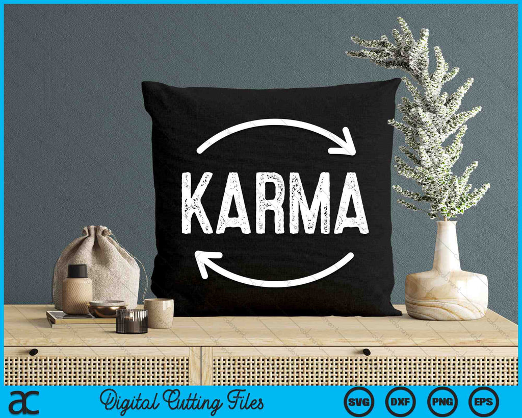 Karma Is Watching Inspirational Saying SVG PNG Digital Cutting Files ...
