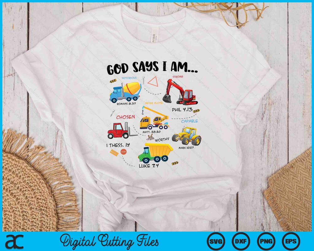 Kids God Says I Am Construction Bible Verse Truck SVG PNG Files ...