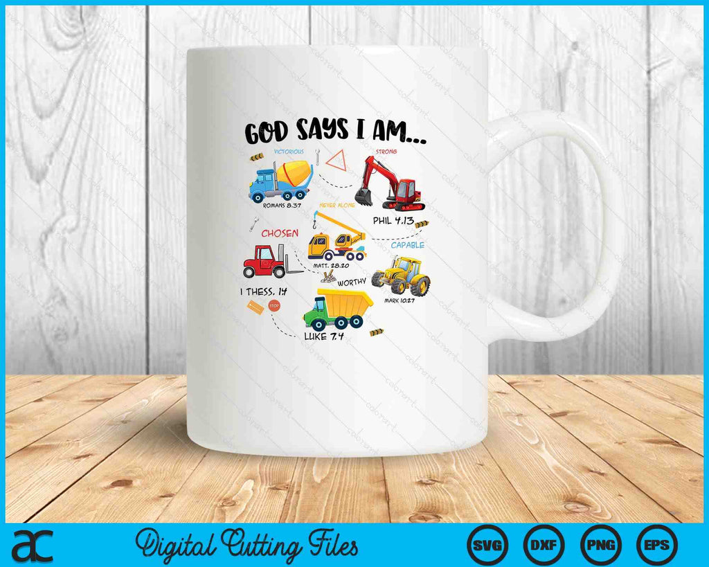 Kids God Says I Am Construction Bible Verse Truck SVG PNG Files ...