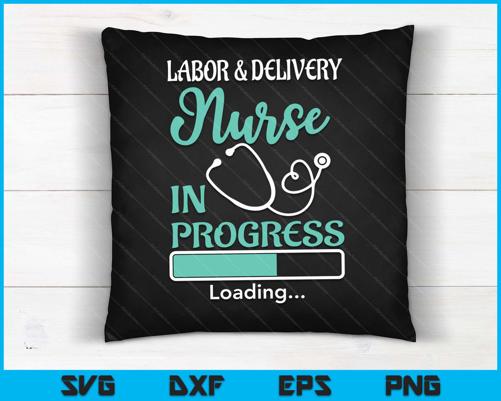 Labor & Delivery Nurse In Progress Loading Student SVG Cutting Files ...