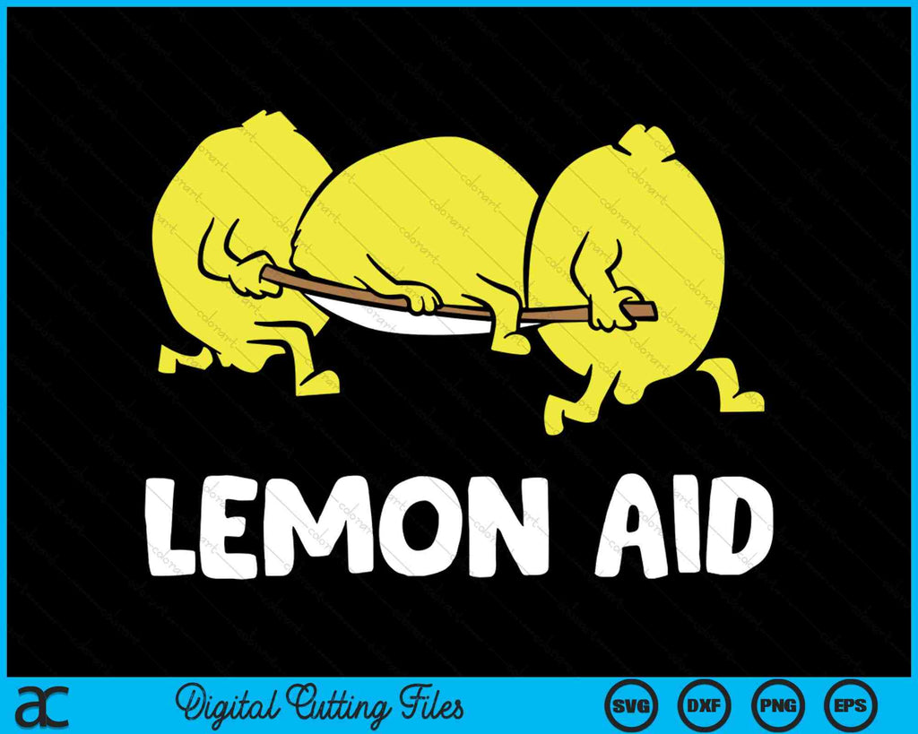 Lemon Aid Funny Lemonade Funny Lemons SVG PNG Digital Cutting Files ...