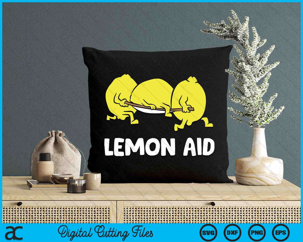 Lemon Aid Funny Lemonade Funny Lemons SVG PNG Digital Cutting Files ...