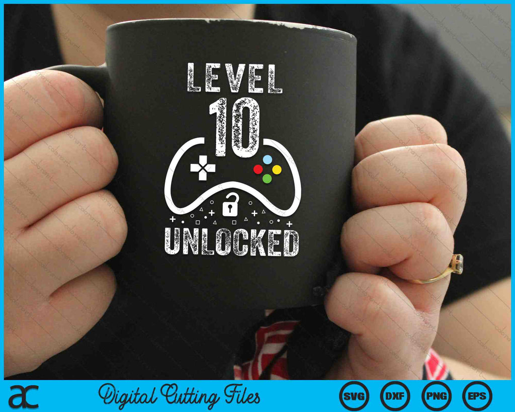 Level 10 Unlocked Video Game 10th Birthday SVG PNG Cutting Files ...