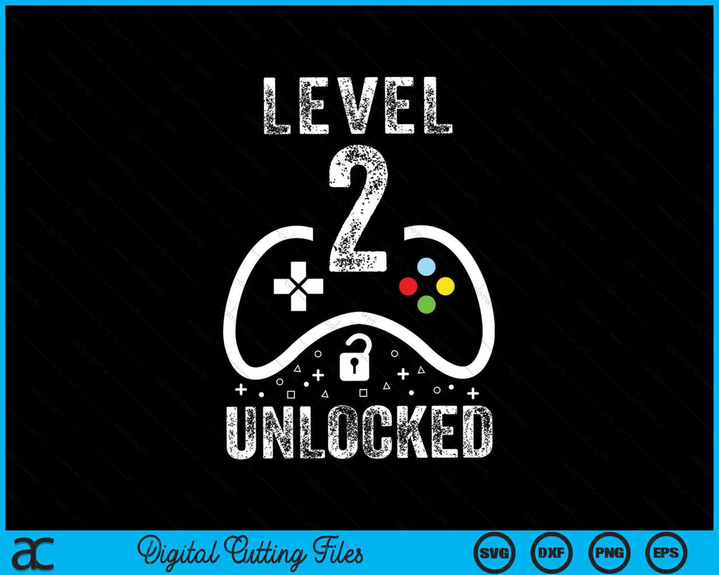Level 2 Unlocked Video Game 2nd Birthday SVG PNG Cutting Files ...