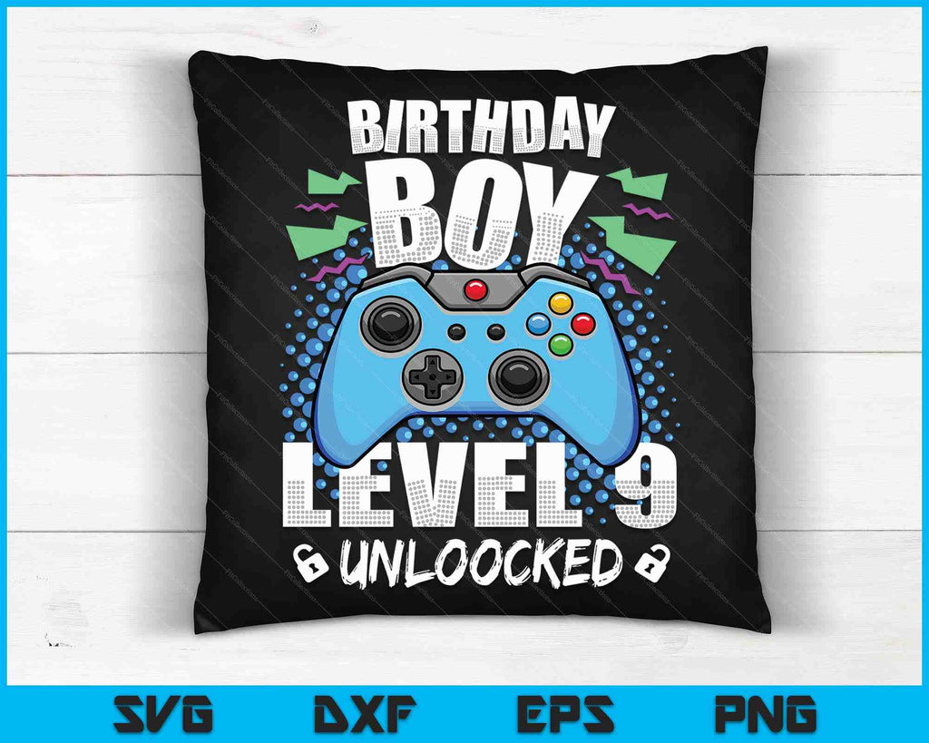 Level 9 Unlocked Video Game 9th Birthday Gamer SVG PNG Cutting Files ...