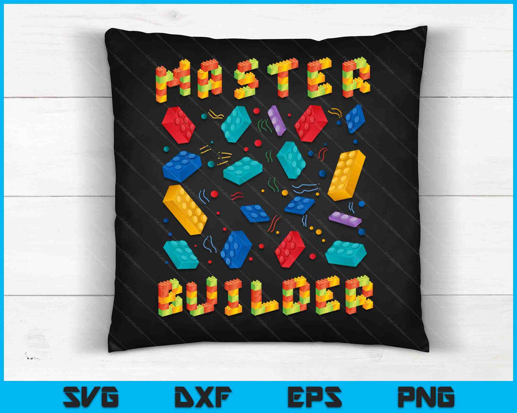 Master Builder Funny Building Blocks Gifts For Boys Kids Men SVG Files ...