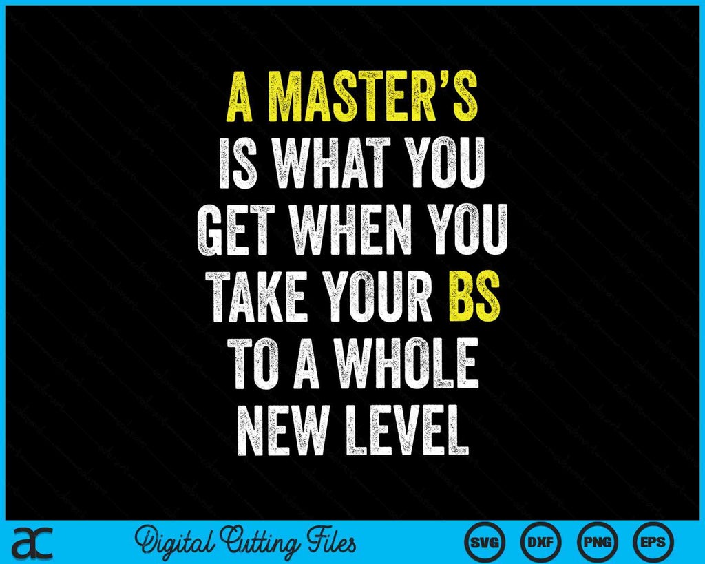 Masters Degree Graduation Funny Humor Quotes SVG PNG Digital Files ...