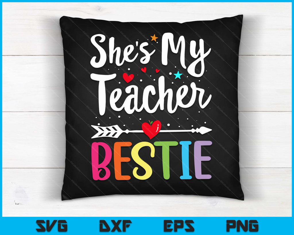 Matching Teachers Best Friend She's My Teacher Bestie SVG PNG Files ...