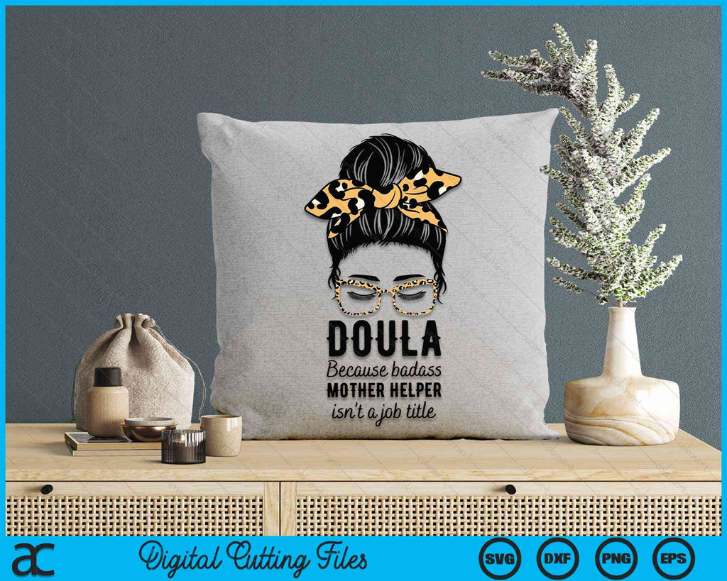 Messy Bun Doula Child Delivery Birth Worker Labor Nurse SVG PNG Files ...