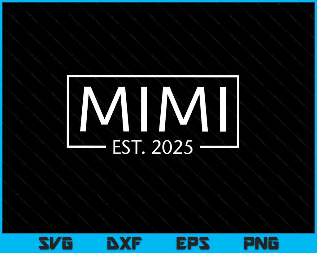 Mimi Est 2025 Promoted To Mimi 2025 Pregnancy SVG PNG Printable Files ...