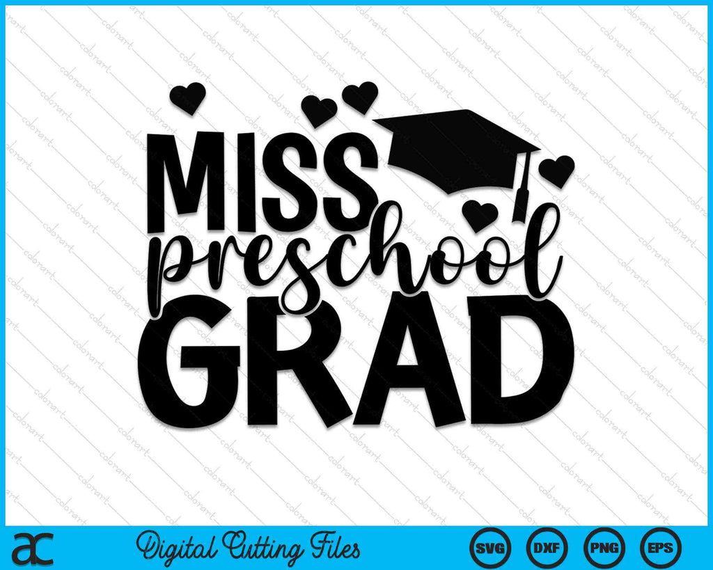 Miss Preschool Grad Preschool Graduation SVG PNG Files – creativeusarts