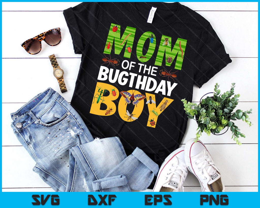Mom Of The Bugthday Boy Bug Themed Birthday Insects SVG PNG Files ...