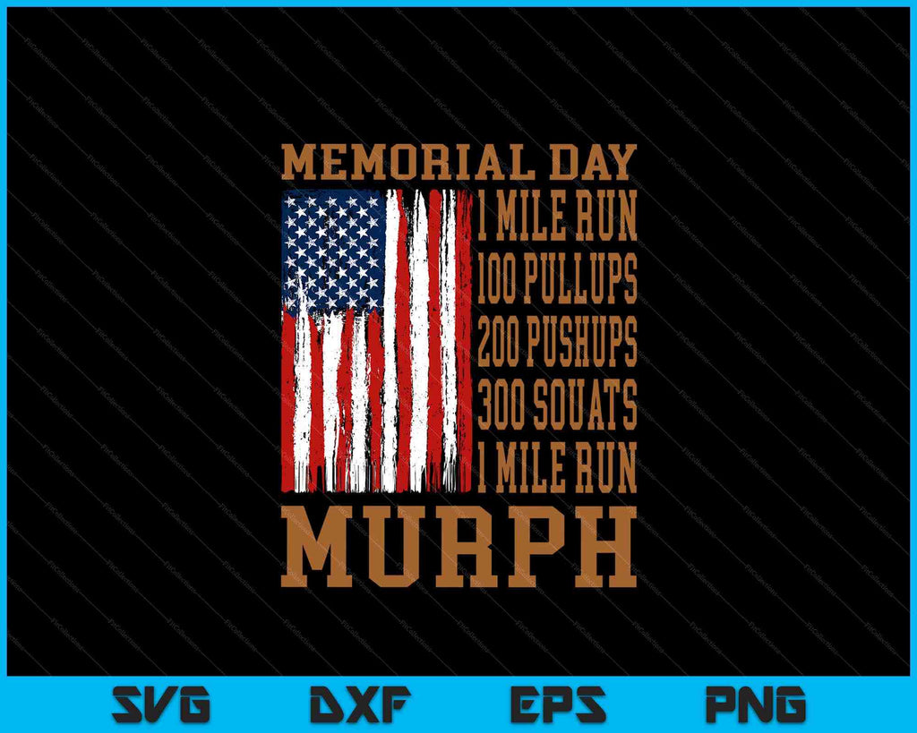 Murph Challenge Memorial Day Workout American Flag Patriotic SVG Files ...