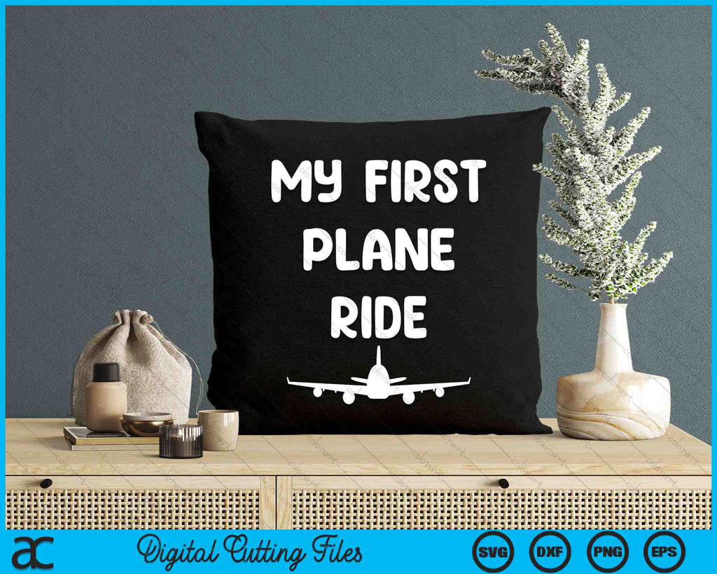 My First Plane Ride My 1st Flight Airplane SVG Digital Printable Files ...