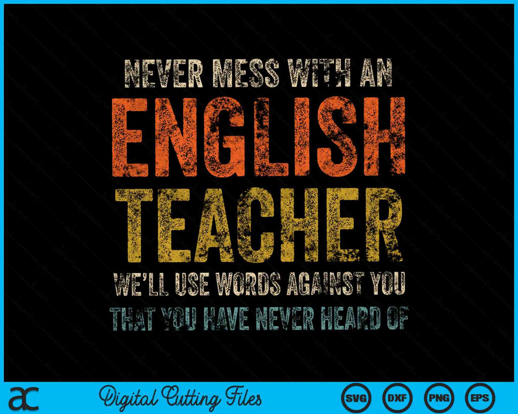 Never Mess With An English Grammar Teacher SVG PNG Cutting Files ...