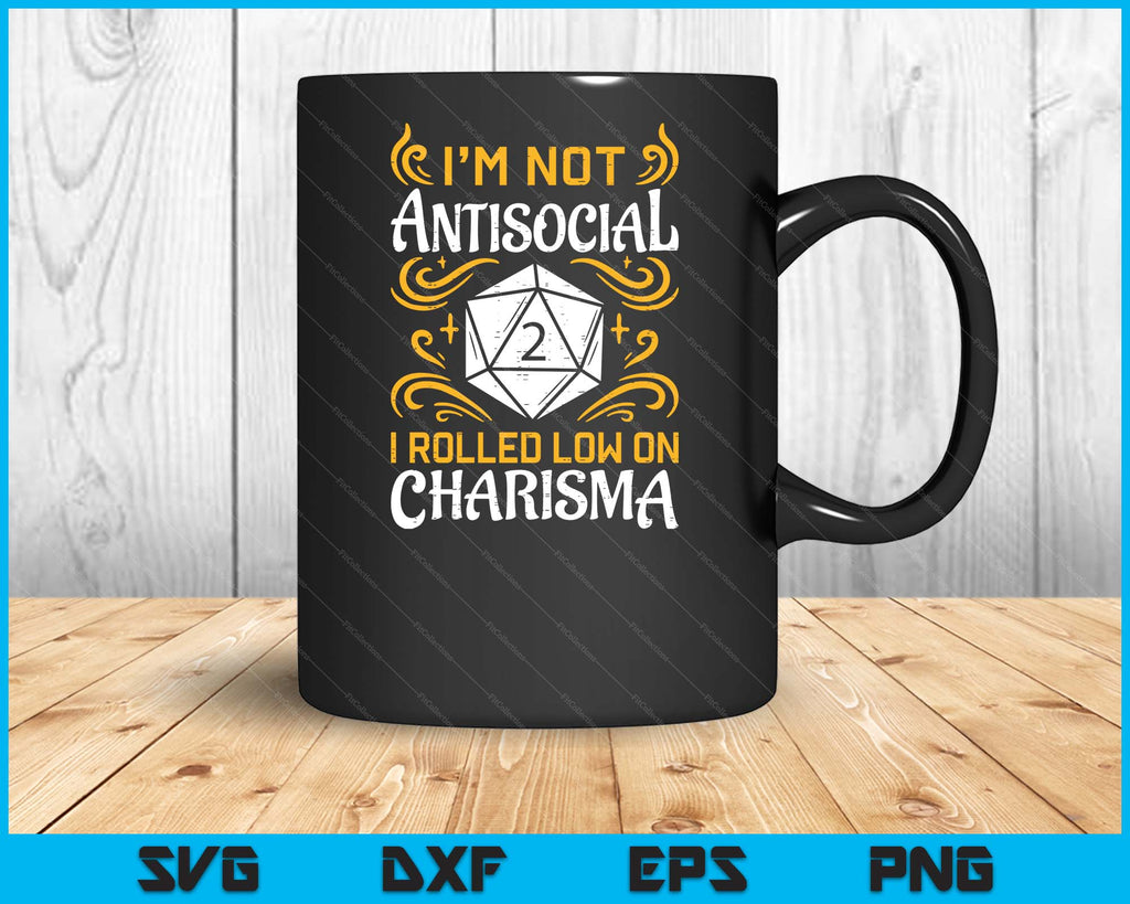 Not Anti Social Low Charisma RPG Gamer Men Boys Kids SVG Cutting Files ...