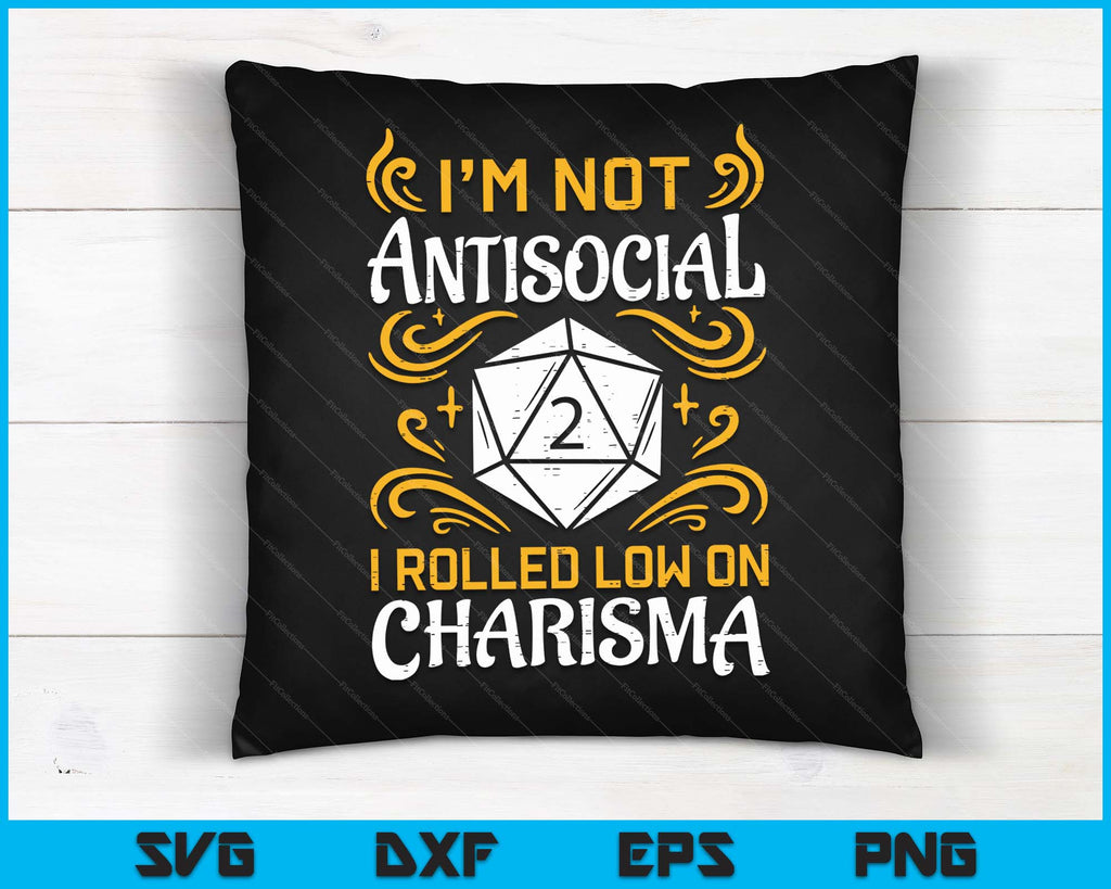 Not Anti Social Low Charisma RPG Gamer Men Boys Kids SVG Cutting Files ...