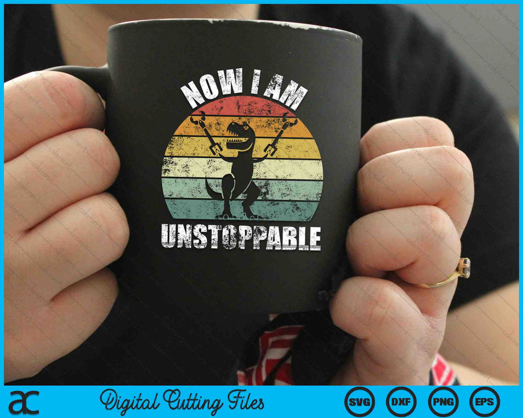 Now I Am Unstoppable Retro Vintage Funny T-Rex SVG Files – creativeusarts