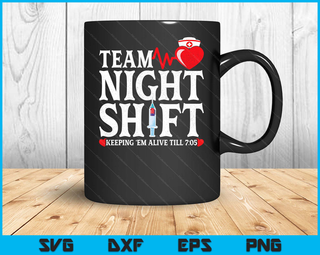 Nurse Appreciation Team Night Shift Nurse SVG PNG Printable Files ...