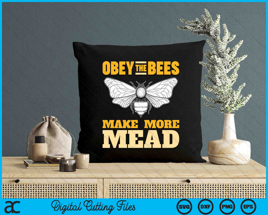 Obey The Bees Make More Mead Meadmaking Homebrew SVG PNG Cutting Files ...