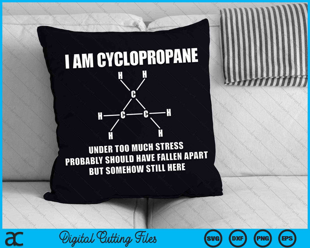 Organic Chemistry Nerd Cyclopropane Stress Joke SVG PNG Files ...