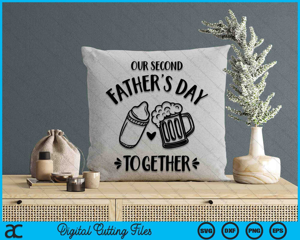 Our Second Father's Day Together SVG PNG Digital Printable Files ...