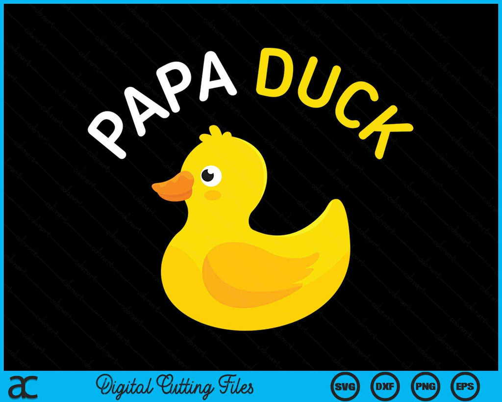 Papa Duck Rubber Duck Papa SVG PNG Digital Cutting File – creativeusarts