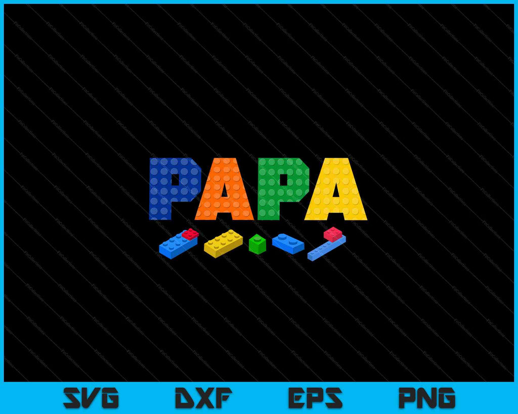 Papa Master Builder Building Bricks Blocks SVG PNG Cutting Files ...