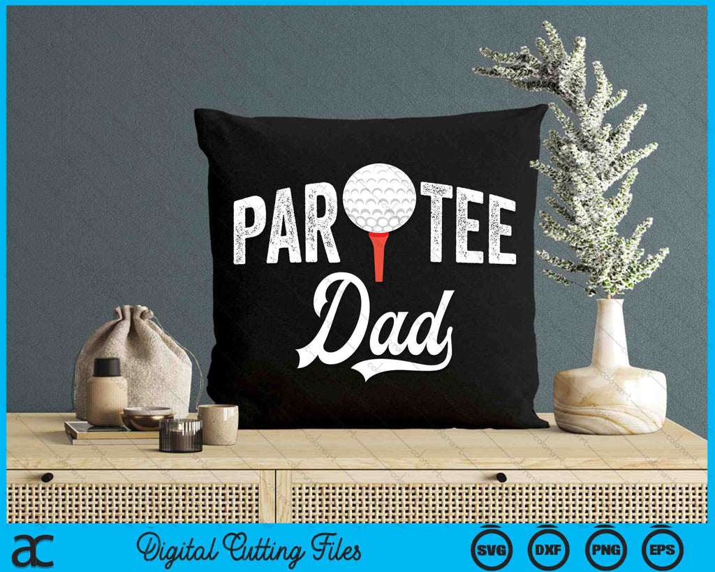 Par Tee Dad Funny Partee Golf Pun SVG PNG Digital Cutting Files ...