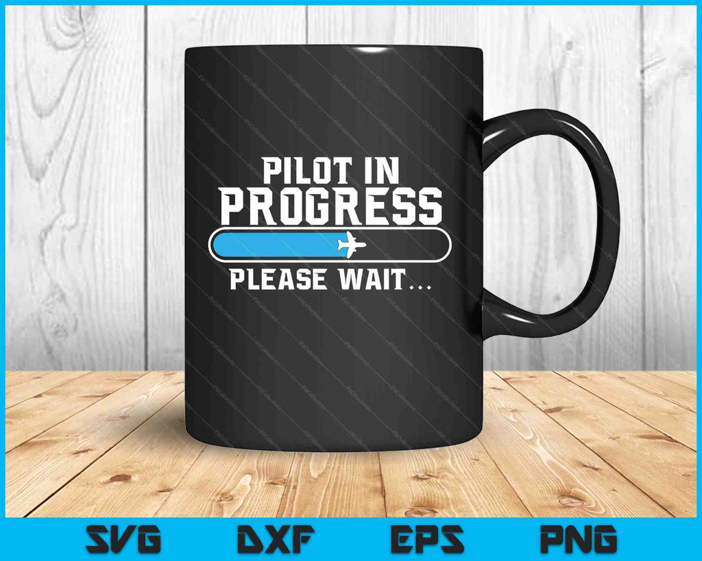 Pilot In Progress Airline Pilot Aviation Aircraft Lover SVG PNG Files ...
