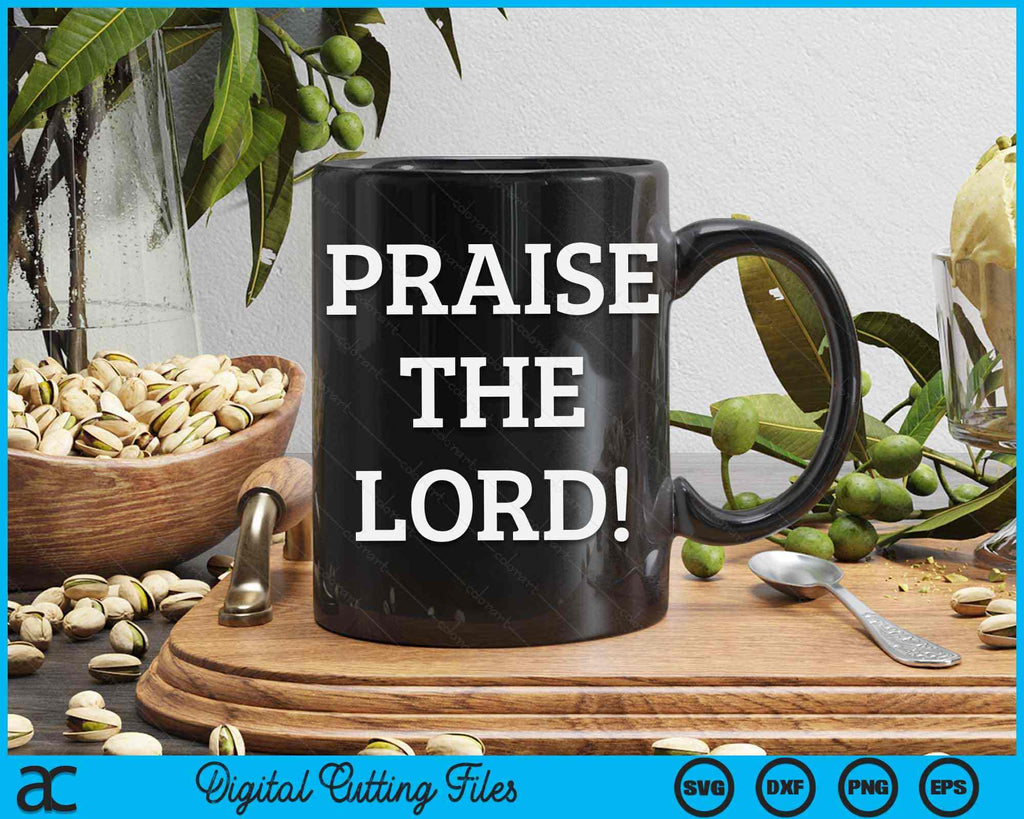 Praise The Lord! PTL Christian Jesus Christ Worship SVG Cutting Files ...