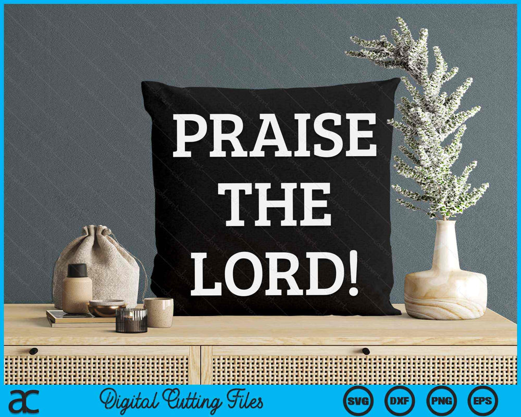 Praise The Lord! PTL Christian Jesus Christ Worship SVG Cutting Files ...