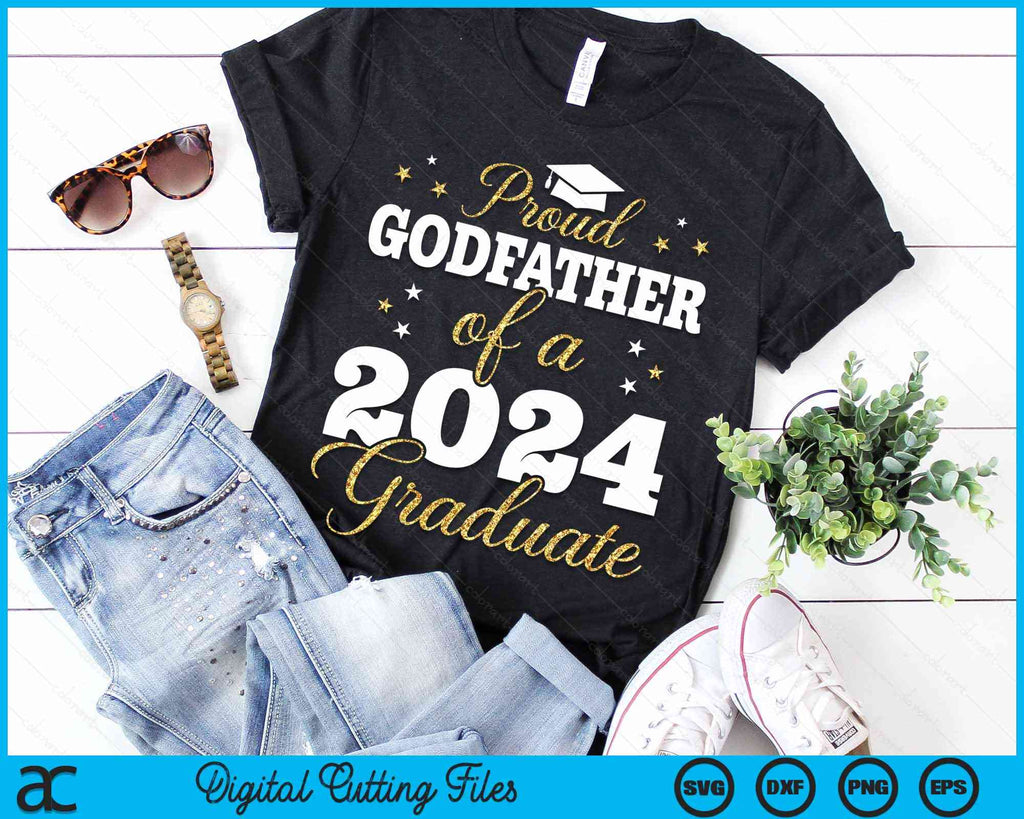 Proud Godfather Of A Class Of 2024 Graduate SVG PNG Printable Files ...