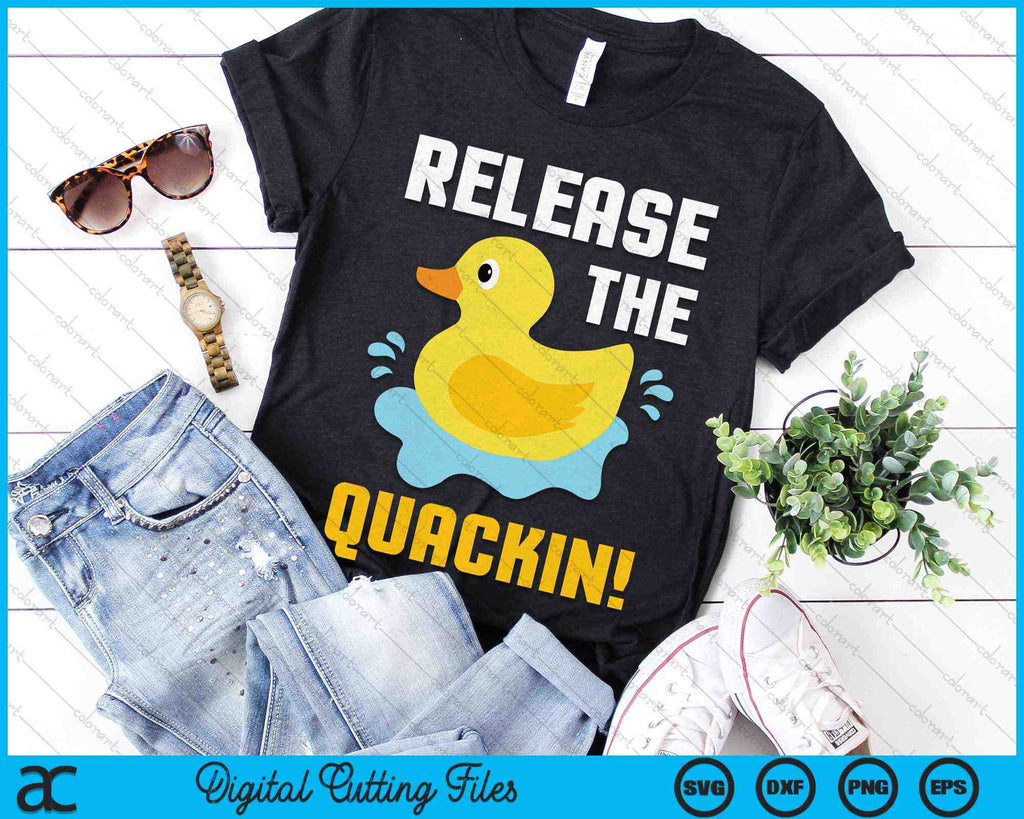 Release The Quackin Rubber Duck SVG PNG Digital Cutting Files ...