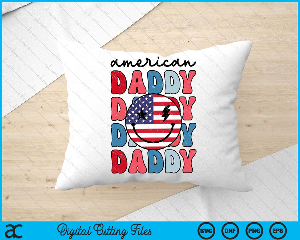 American Daddy American Flag Cute 4th Of July Patriotic SVG PNG Files ...