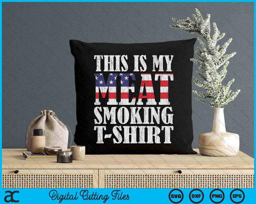 Retro BBQ Smoker Vintage US Flag This Is My Meat Smoking SVG Files ...